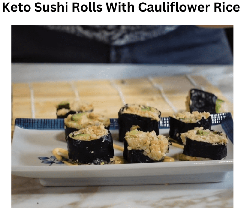 Keto Sushi Rolls With Cauliflower Rice - KETOOX | Family Recipes