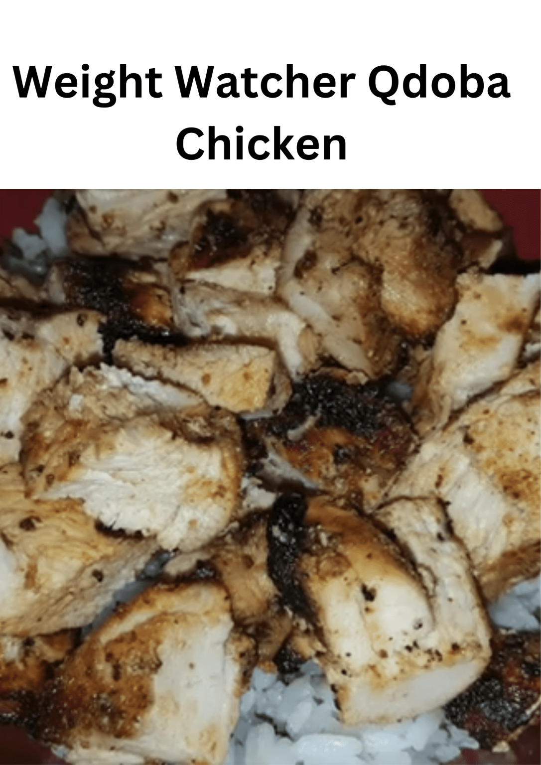 Weight Watcher Qdoba Chicken - KETOOX | Family Recipes